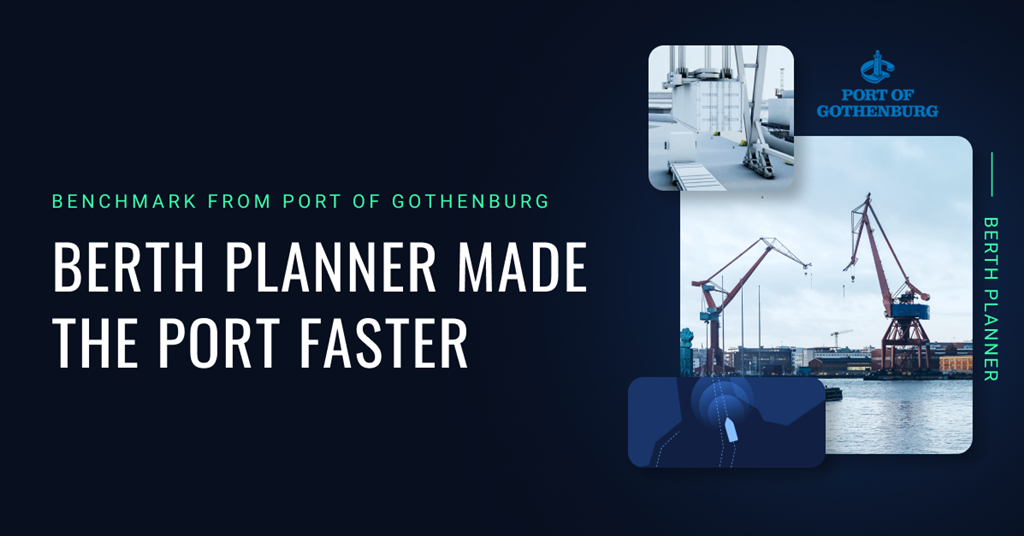 BERTH PLANNER TOOL GOES LIVE AT PORT OF GOTHENBURG | Port of Gothenburg ...